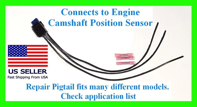 CAMSHAFT POSITION SENSOR Harness Connector Plug Pigtail Wiring CPS Cam ...