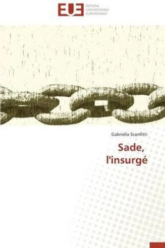SADE, L'INSURGÏ¿½ (OMN.UNIV.EUROP.) [French] by Sconfitti, Gabriella ...