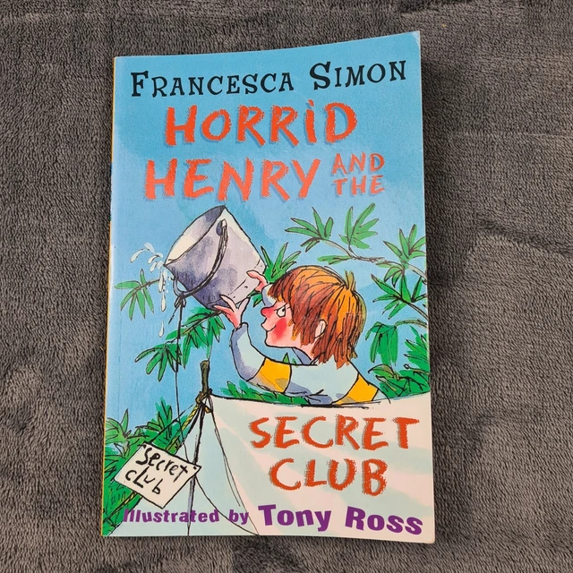 HORRID HENRY EARLY Reader: Horrid Henry And The Secret Club by ...