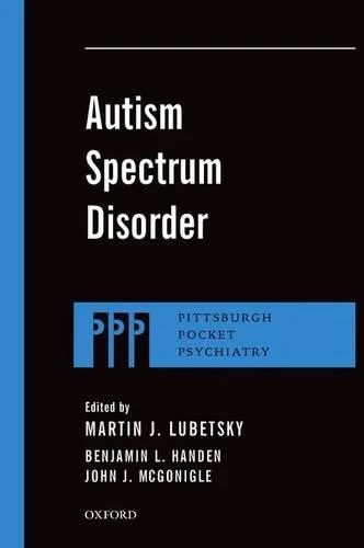 MARTIN J. LUBETSKY Benjamin L. Handen John J. McGonigle Autism Spectrum ...