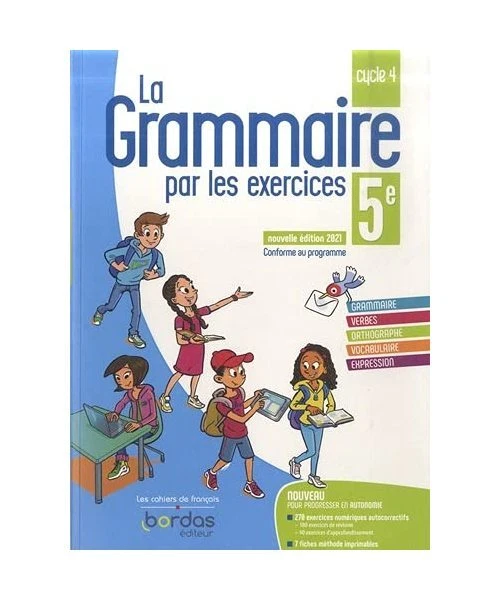 LA GRAMMAIRE PAR les exercices 5e 2021 Cahier de l'élève: Cahier d ...