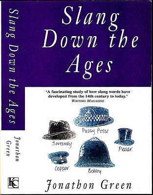 (GOOD)-SLANG DOWN THE Ages: A Historical Development of Slang ...
