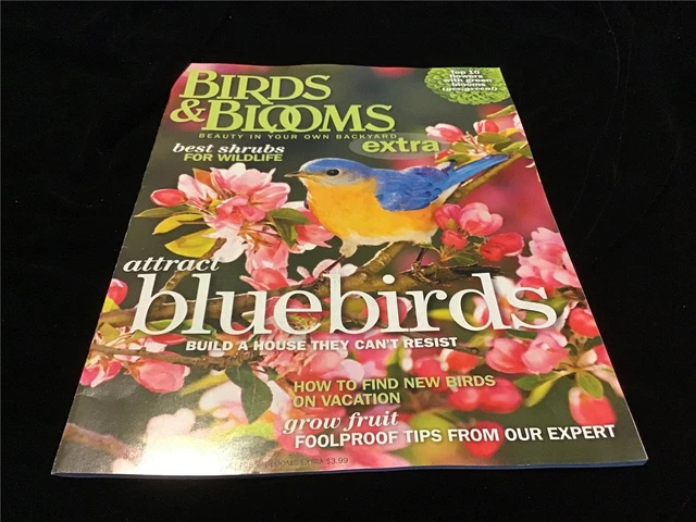 BIRDS & BLOOMS Magazine Extra March 2011 Attracting Bluebirds £7.57 ...