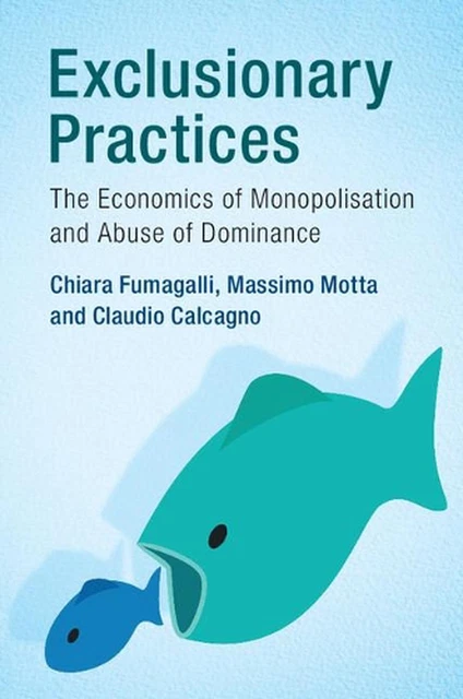 EXCLUSIONARY PRACTICES: THE Economics of Monopolisation and Abuse of ...