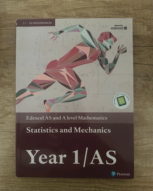 PEARSON EDEXCEL A Level Mathematics Statistics and Mechanics Year 1/AS ...