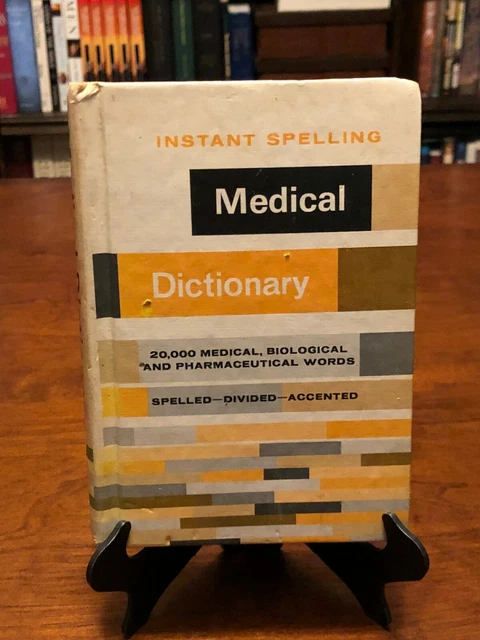 INSTANT SPELLING MEDICAL DICTIONARY: 20,000 Medical, Biological ...