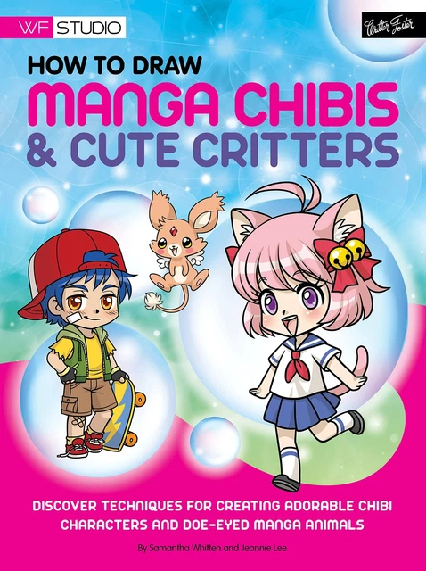 HOW TO DRAW Manga Chibis & Cute Critters: Discover techniques for ...