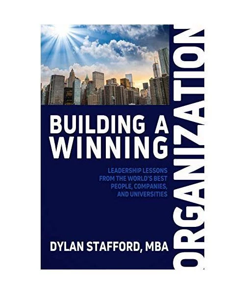 BUILDING A WINNING Organization: Leadership Lessons from the World's ...