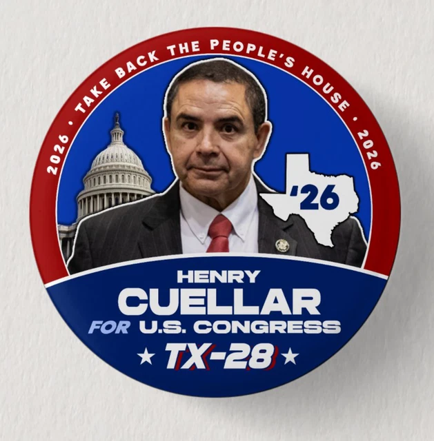 HENRY CUELLAR CONGRESS 2026 Pin Button Political Democrat Texas ...