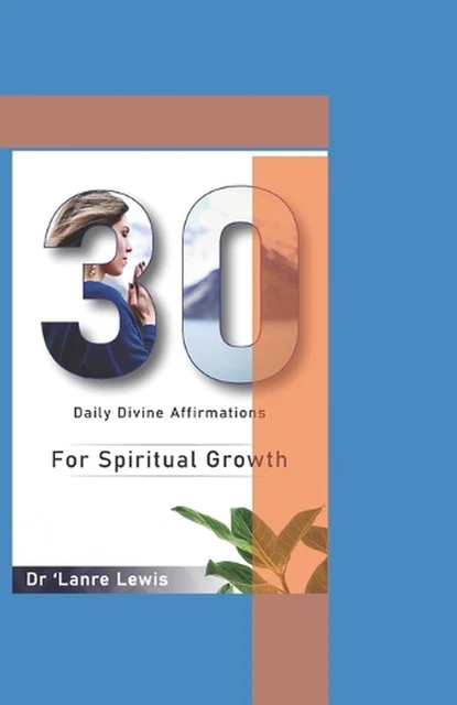 30 DAILY DIVINE Affirmations for Spiritual Growth by 'Lanre Lewis ...