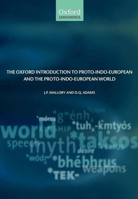 THE OXFORD INTRODUCTION to Proto-Indo-European and the Proto-Indo ...