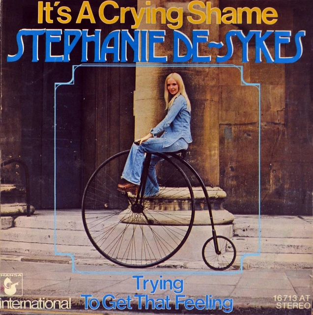 7& STEPHANIE DE SYKES It's A Crying Shame/ Trying To Get That Feeling ...