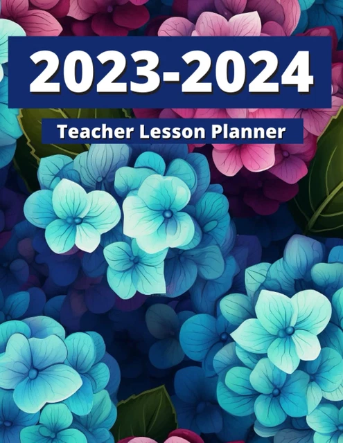 TEACHER LESSON PLANNER 2023-2024: Academic Year Teacher Planner Monthly ...
