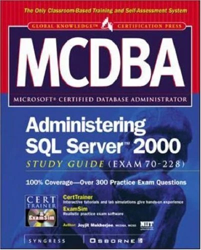 MCDBA ADMINISTERING SQL Server 2000 Study Guide (Exam 70-228) By $22.03 ...