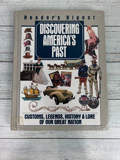 READERS DIGEST DISCOVERING American's Past Customs Legends History ...