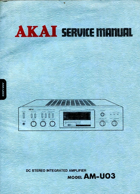 VINTAGE AKAI MODEL AM-U03 DC Stereo Integrated Amplifier Service ...