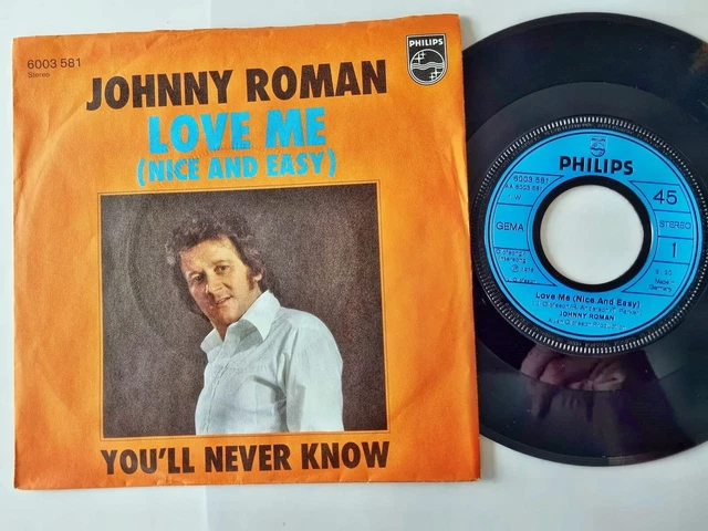 JOHNNY ROMAN - Love me (Nice and easy) 7'' Vinyl Germany EUR 16,91 ...