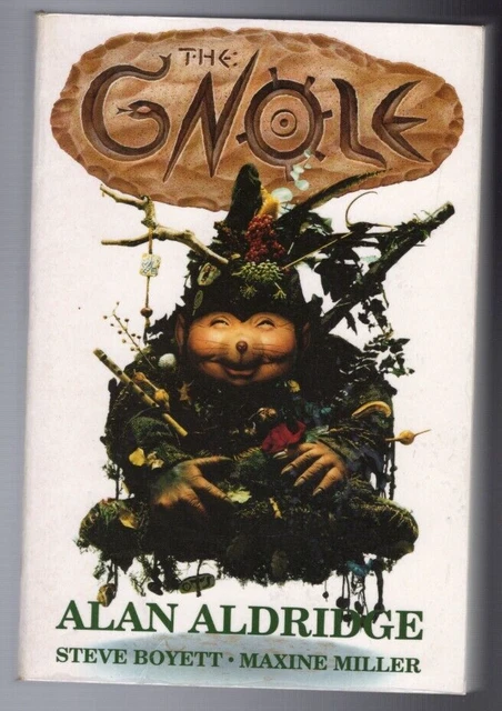 ALAN ALDRIDGE/STEVE BOYETT/MAXINE Miller - The Gnole - Book (Mandarin ...