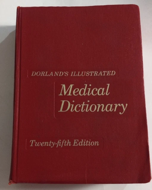 DORLAND'S ILLUSTRATED MEDICAL Dictionary Vintage Twenty-fifth Edition ...