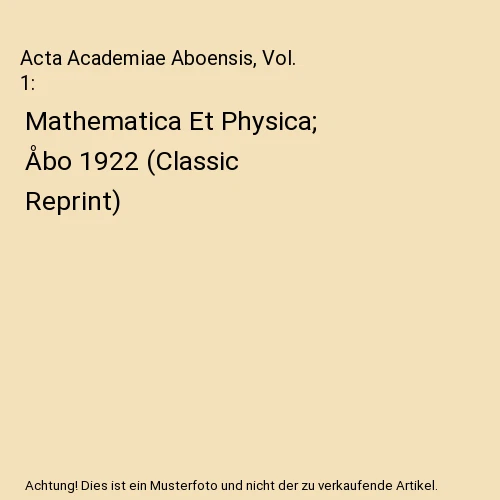 ACTA ACADEMIAE ABOENSIS, Vol. 1: Mathematica Et Physica; Åbo 1922 ...