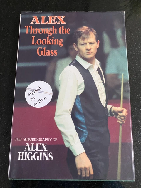 ALEX HIGGINS *SIGNED* Autobiography Alex Through The Looking Glass ...