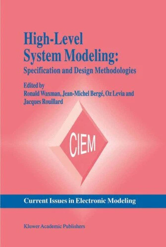 HIGH-LEVEL SYSTEM MODELING: Specification and Design Methodologies (Current £176.00 - PicClick UK