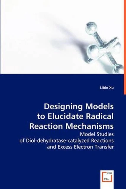 DESIGNING MODELS TO Elucidate Radical Reaction Mechanisms: Model ...