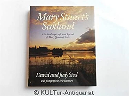 L'ÉCOSSE DE MARY Stuart : Les Paysages, La Vie Et Les Légendes De Mary ...