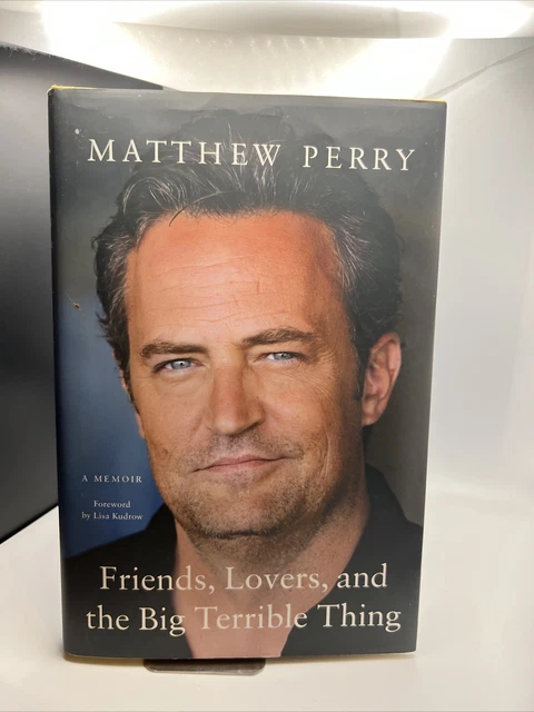 MATTHEW PERRY FRIENDS, Lovers and the Big Terrible Thing Memoir ...