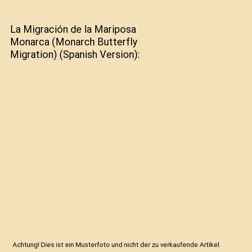 LA MIGRACIÓN DE la Mariposa Monarca (Monarch Butterfly Migration ...