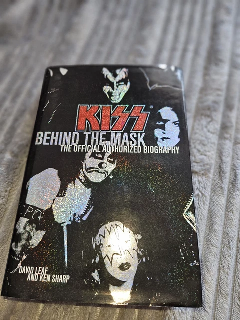 KISS - BEHIND The Mask - by David Leaf & Ken Sharp FIRST EDITION £6.50 ...
