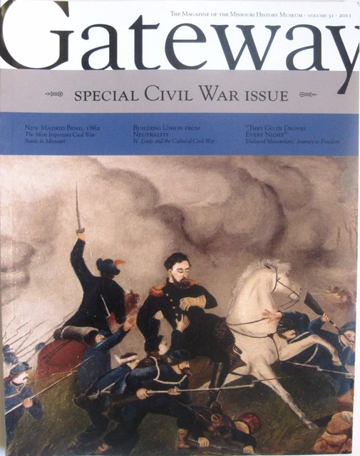 Special Civil War Issue Gateway Magazine Missouri History Museum 