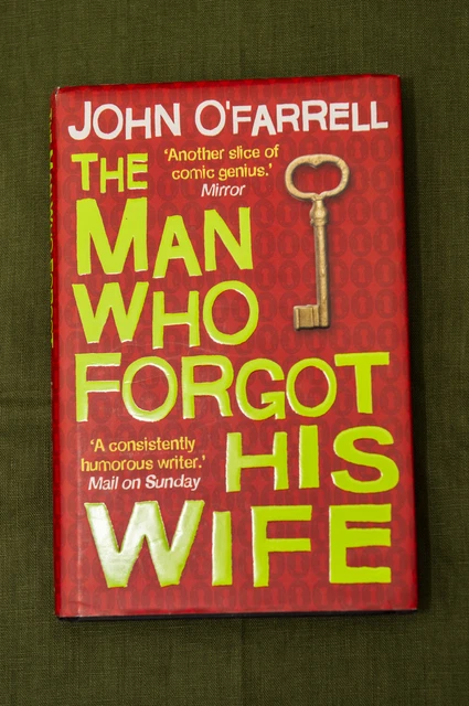 THE MAN WHO Forgot His Wife by John O'Farrell (Hardcover, 2012) £4.99 ...