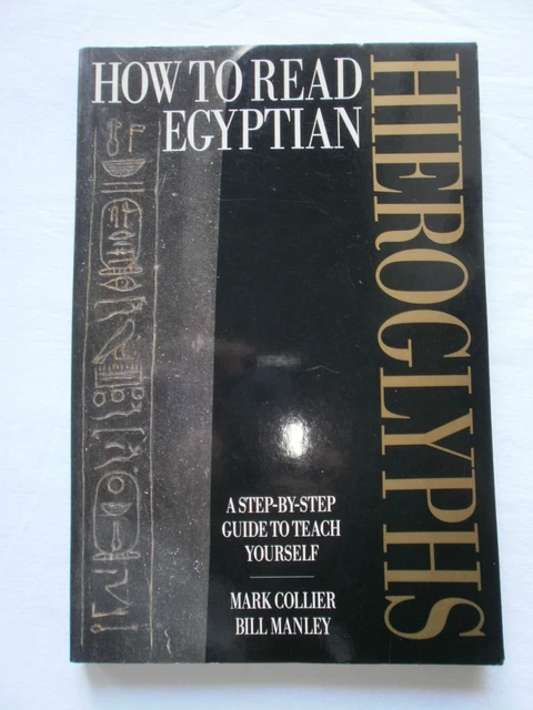 HOW TO READ Egyptian Hieroglyphics: A Step-by-Step Guide to Teach ...