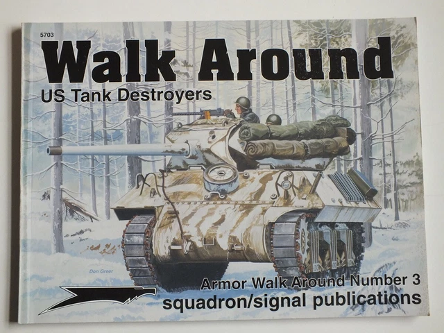 US TANK DESTROYERS (Squadron/ Signal Armor Walk Around No. 3) £22.00 ...
