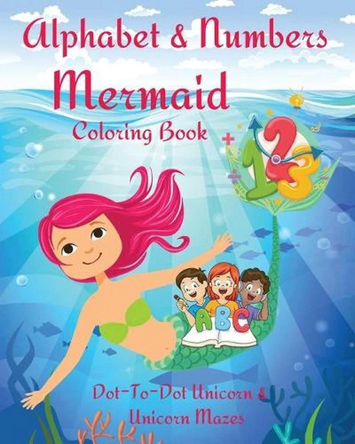 ALPHABET AND NUMBERS Mermaid Coloring Book: An Educational Kid Workbook ...