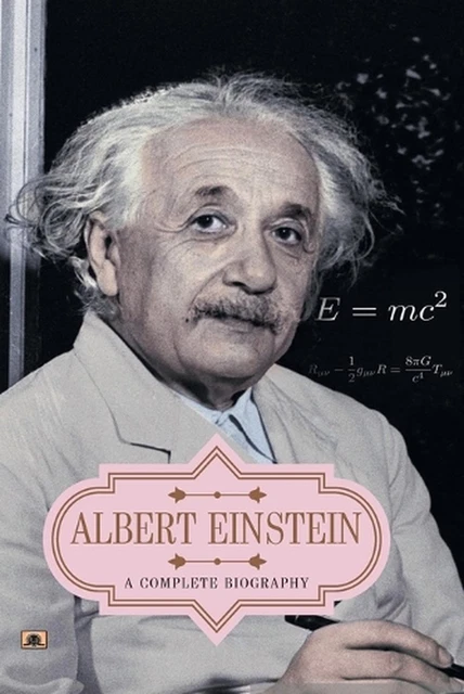 ALBERT EINSTEIN UNE biographie complète par Vinod Kumar Mishra livre de ...