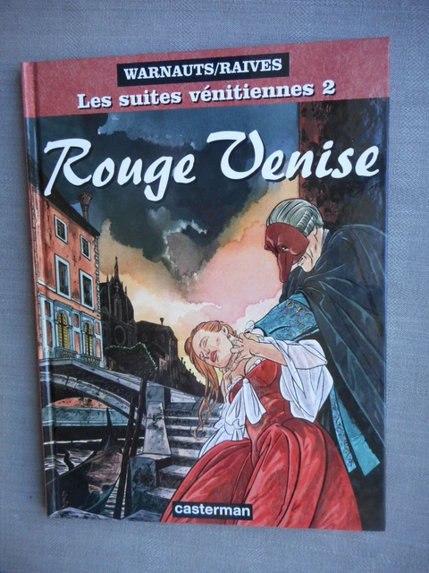 WARNAUTS RAIVES LES Suites Vénitiennes Tome 2 Rouge Venise Eo En État ...