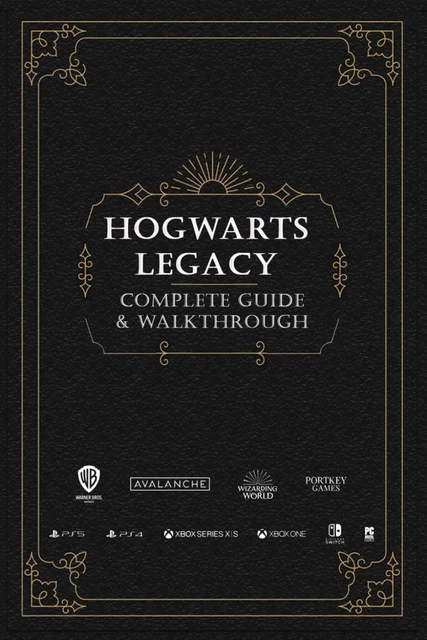 HOGWARTS LEGACY COMPLETE Guide & Walkthrough How-To Guides Tips and ...