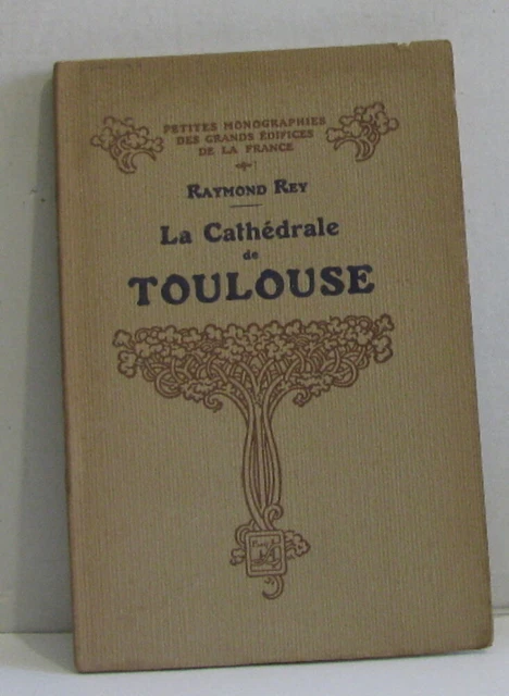 LA CATHÉDRALE DE toulouse | Rey Raymond | Bon état EUR 14,00 - PicClick FR