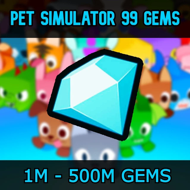 PET SIMULATOR 99 Gems -💎 1M - 500M Diamonds - Cheap and Quick Pet Sim ...