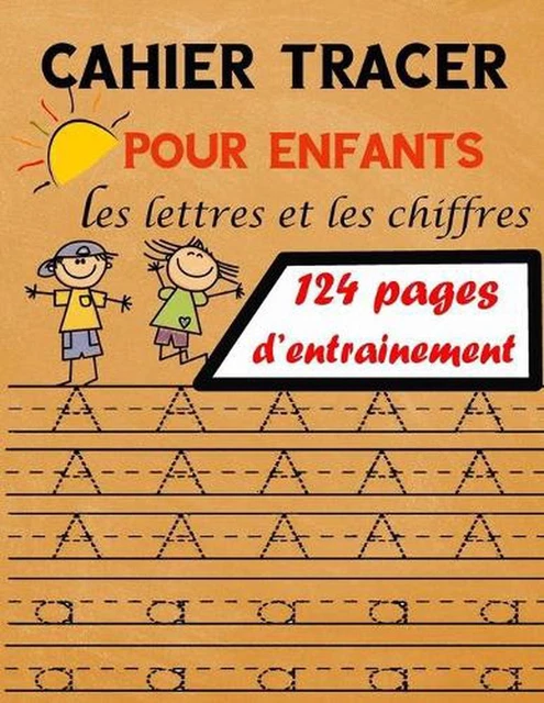 CAHIER TRACER POUR enfants les lettres et les chiffres : Cahier d ...