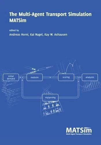 ANDREAS HORNI THE Multi-Agent Transport Simulation Matsim (Relié) EUR 91,34 - PicClick FR