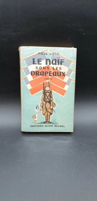 LIVRE LE NAÏF sous les drapeaux de Guth Ed Albin Michel 1954 roman ...