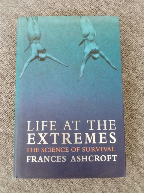 LIFE AT THE Extremes by Frances Ashcroft HC First Edition Like New 2000 ...