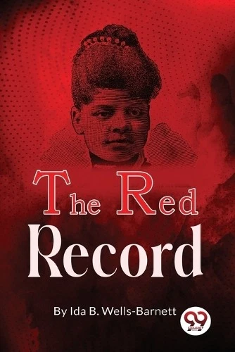 IDA B. WELLS-BARNETT The Red Record (Poche) EUR 19,76 - PicClick FR