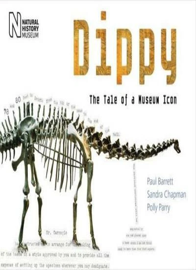 DIPPY: THE TALE of a Museum Icon By Paul Barrett,Polly Parry,Sandra ...