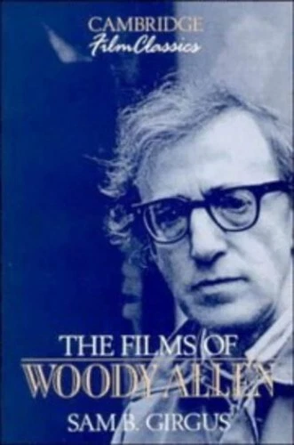 THE FILMS OF Woody Allen (Cambridge Film Classics) by Girgus, Sam B ...