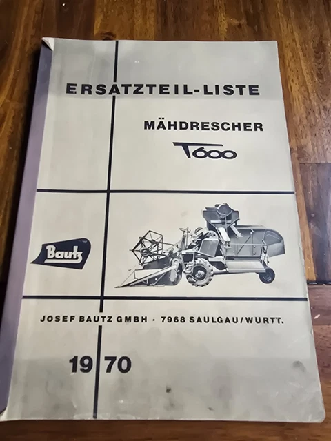 BAUTZ MÄHDRESCHER T600 1970 orig. Ersatzteilliste Traktor Schlepper EUR ...