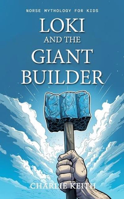 NORSE MYTHOLOGY FOR kids: LOKI and the Giant builder: (Fun, Beginners ...